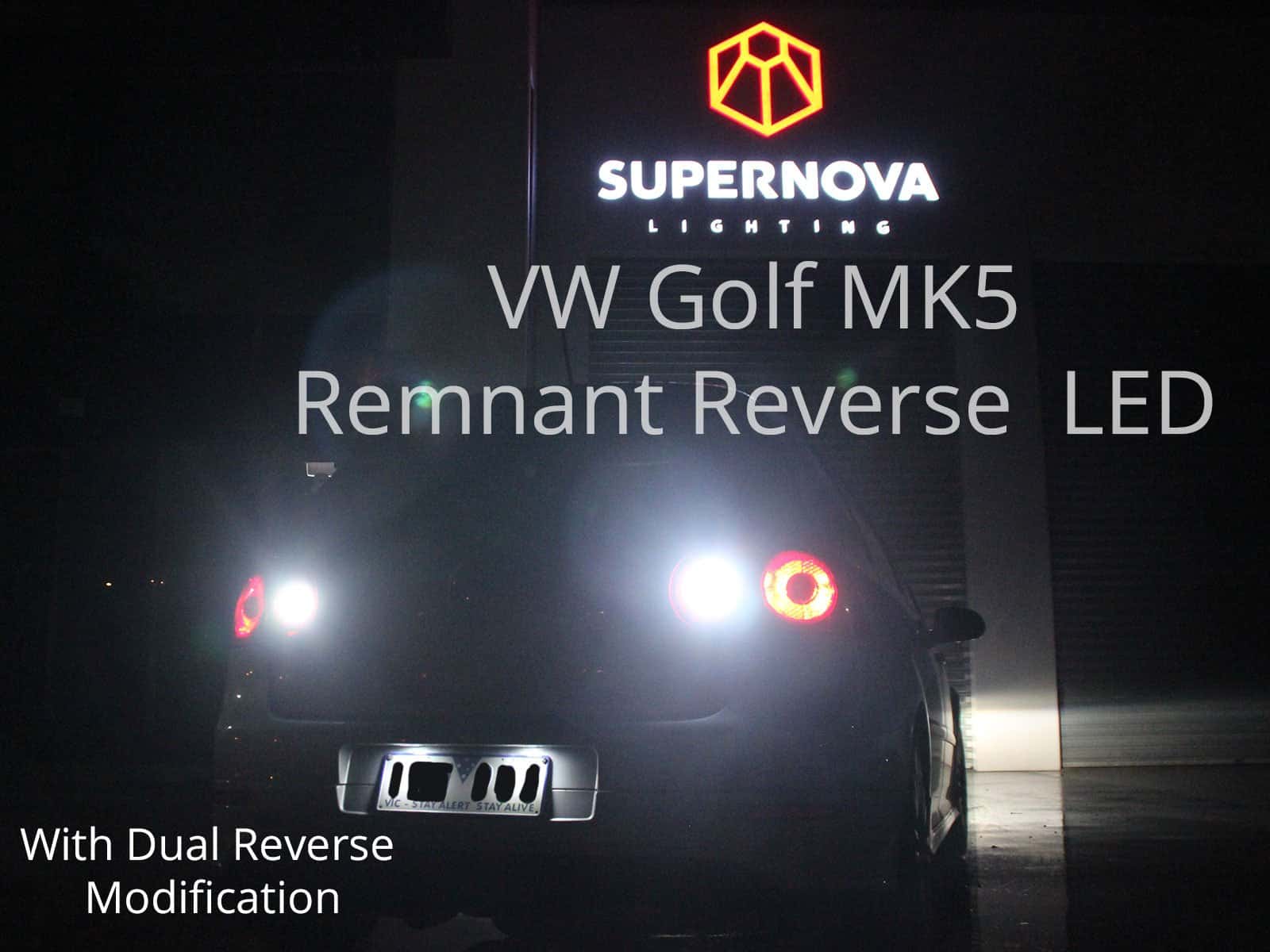 DIY: VW Golf Mk5 Dual Reverse Light – Supernova Lighting